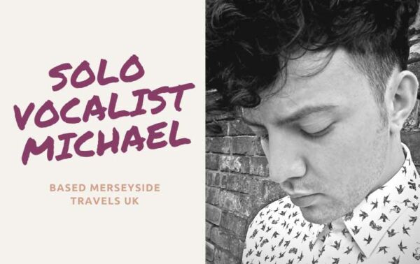 Solo Singer Liverpool | Michael Sings | Solo Vocalist Liverpool Merseyside